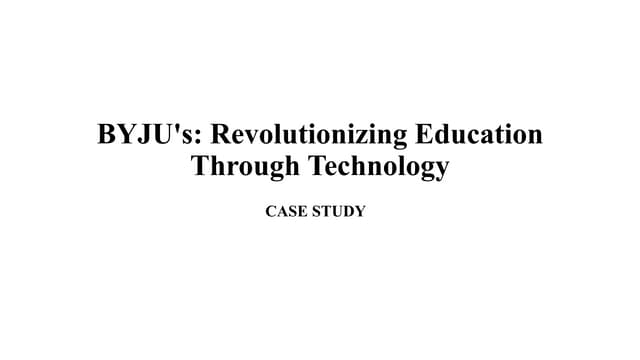 BYJU’S CASE STUDY - downfall and how it can make a comeback | PPTX