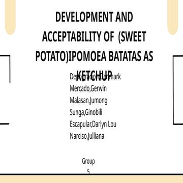 development of sweet potato ketchup.... | PPTX