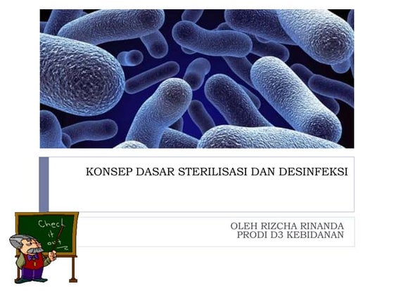 PPT - STERILISASI, DESINFEKSI DAN DEKONTAMINASI.pptx