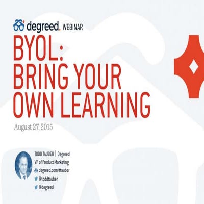 The "Bring Your Own Learning" Trend (Revised & Updated 8/27/15) | PPT