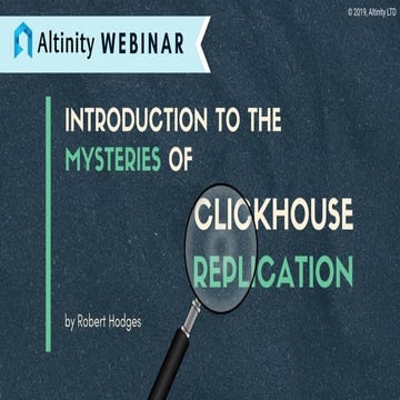 Introduction To The Mysteries Of Clickhouse Replication By Robert