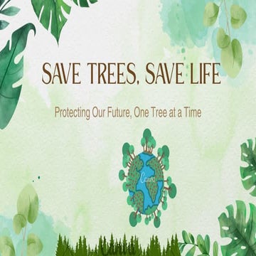 Save Trees, Save Life - Protecting Our Future, One Tree at a Time | PDF