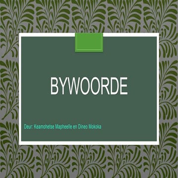 Bywoorde Afrikaanse from grade u till grade 12 | PPTX