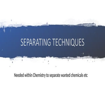 C.-Unit-2-Separating-techniques-powerpoint.pptx