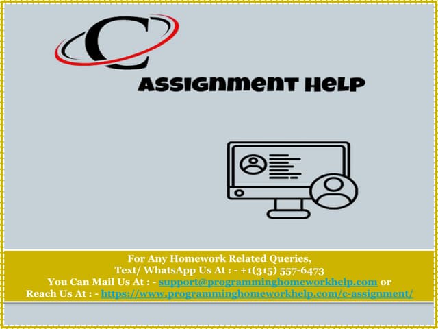 C Assignment Help | PPT C Assignment Help | PPT
