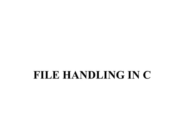C-Programming File-handling-C.pptx C-Programming File-handling-C.pptx