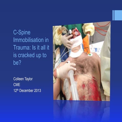 C spine immobilisation - the evidence | PPTX