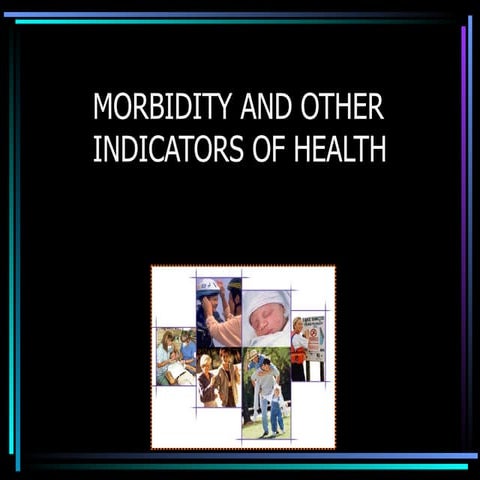 C02 community medicine P08 MORBIDITY INDICATORS.ppt