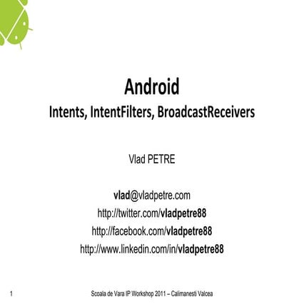 [Curs Android] C08 - Intents & Broadcast Receivers (IPW 2011) | PPT