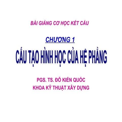 CHƯƠNG 1 CƠ KẾT CẤU 1 | PPT