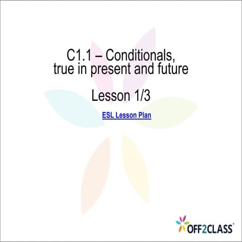 How To Teach Conditionals - True In The Present And Future - An ESL ...