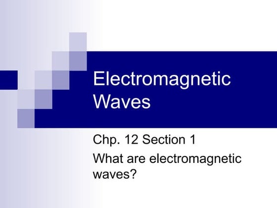 Science 10 - Introduction to Electromagnetic Waves | PPTX