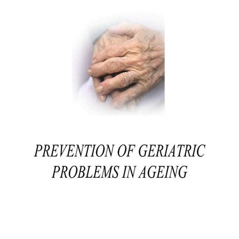 C13 P33 PREVENTION OF GERIATRIC PROBLEMS.ppt
