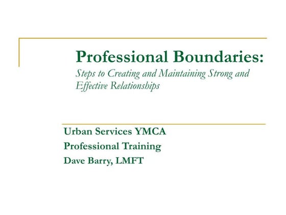 Professional boundaries | PPTX | Sexual Health | Diseases and Conditions