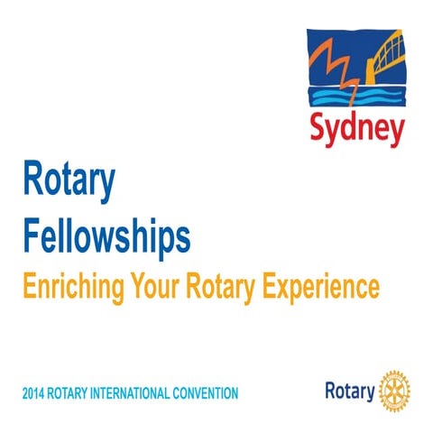 Rotary Fellowships: Enriching Your Rotary Experience | PPTX