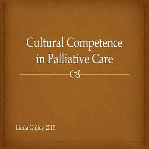 Cultural Competence in Palliative Care | PPTX
