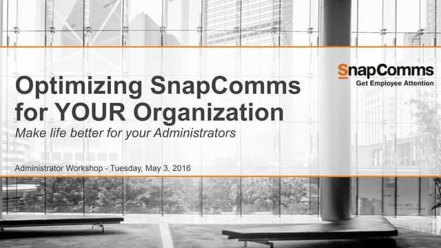 Webinar Optimizing Snapcomms For Your Org Ppt