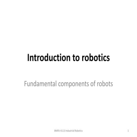 Introduction to Robotics Fundamental Components | PDF
