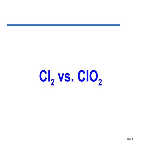 Cl2 vs ClO2 | PPT | Indoor Environmental Quality | Home & Garden