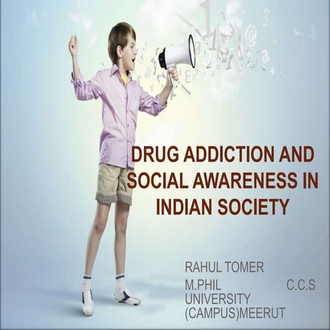 DRUG ADDICTION AND SOCIAL AWARENESS | PPT