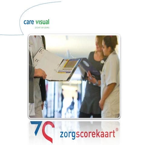 Care Visual - Zorgscorecard | PPT