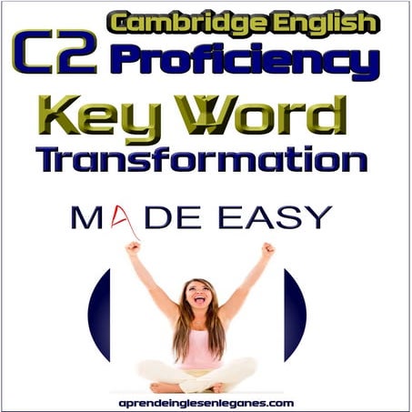 C2 Proficiency - Key Word Transformation Made Easy | PDF