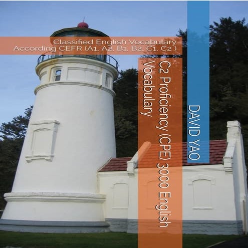 C2 Proficiency (CPE) 3000 English Vocabulary C2 精通级 3000 英语词汇 Version ...