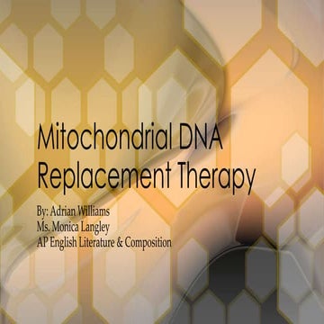 Mitochondrial DNA Replacement Therapy | PPTX
