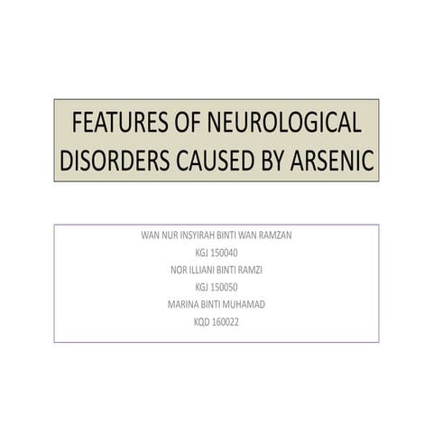 FEATURES OF NEUROLOGICAL DISORDERS CAUSED BY ARSENIC | PPTX