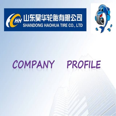 HAOHUA TYRE FACTORY PROFILE | PPT
