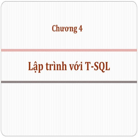 C4.SQL-LapTrinhT_SQL.pdfddadadsadadsdadd | PPT
