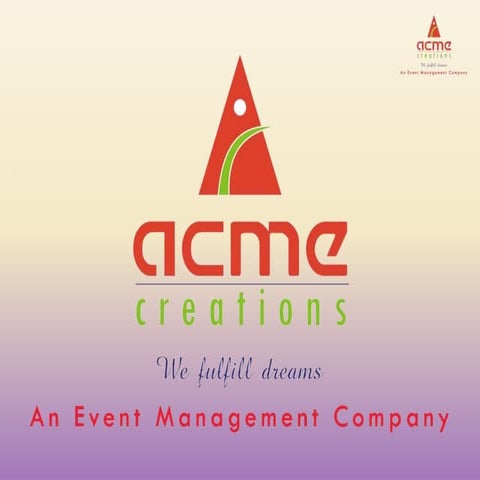 Acme Creations - An event management company 2015 | PPSX