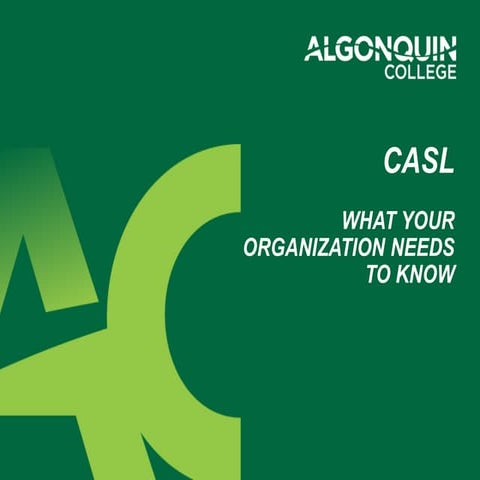 CASL - What you need to know for your organization | PPTX