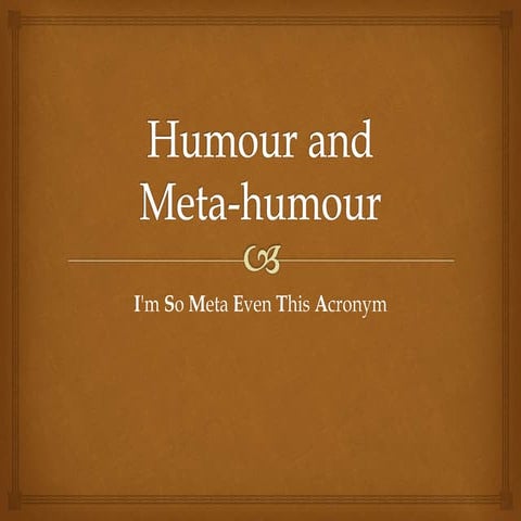 Humour and Meta Humour | PPTX | Bars & Restaurants | Attractions