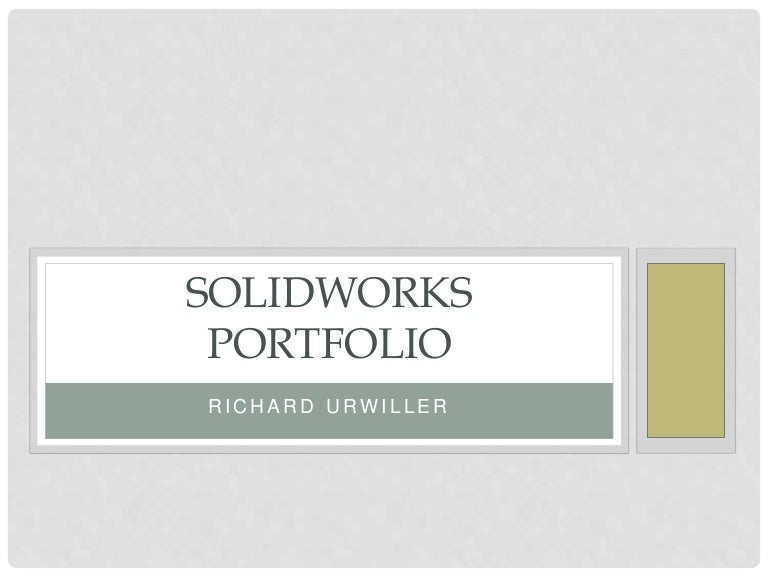 SolidWorks Portfolio SolidWorks Portfolio