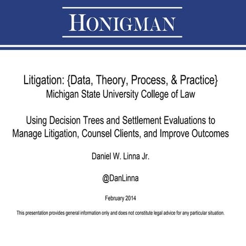 Using Decision Trees and Settlement Evaluations to Manage Litigation ...