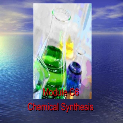 C6 Chemical Synthesis 2 | PPT