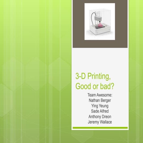 Ethics- 3D printing powerpoint final copy | PPT