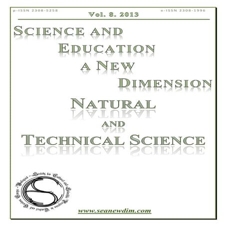 SCIENCE and EDUCATION a NEW DIMENSION NATURAL and TECHNICAL SCIENCE ...