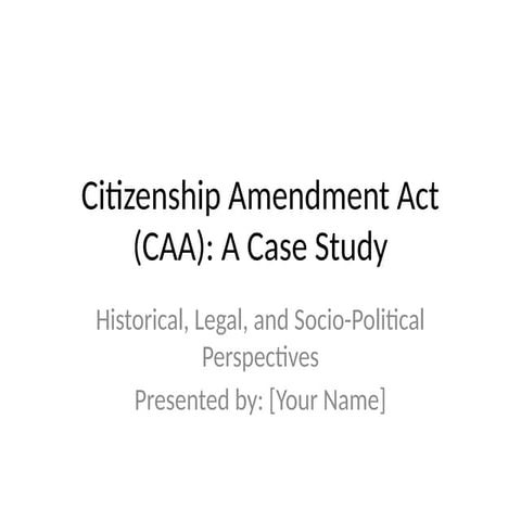 Citizenship amendment act case study india | PPTX