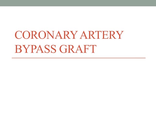 Coronary Artery Bypass Graft (CABG) Surgery | PPT