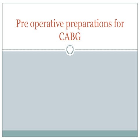 Cabg pre pre parations | PPTX