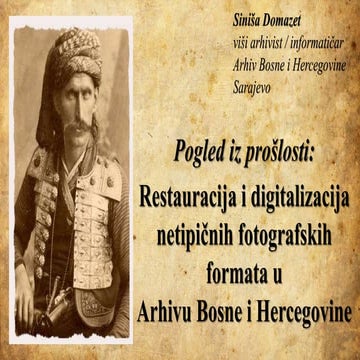 Siniša Domazet, Pogledi iz prošlosti - restauracija i digitalizacija ...