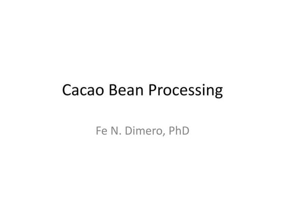Processing of cocoa | PPT