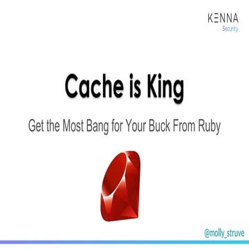 Cache is King - RubyHACK 2019 | PDF