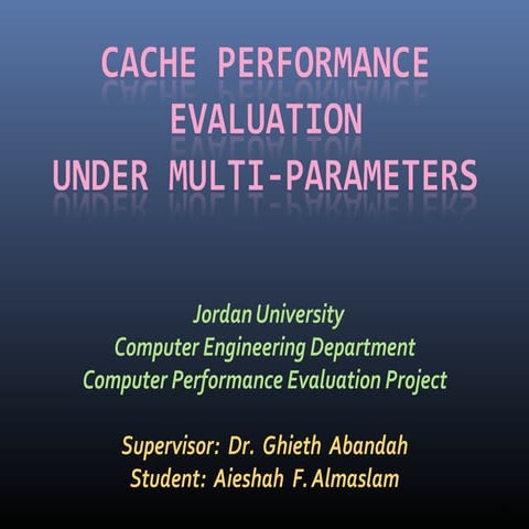 Cache Performance Evaluation under Multi-parameters Using SMPCache ...