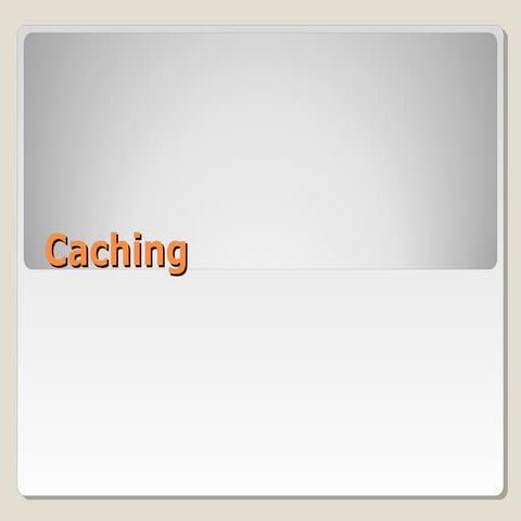 Caching | PPT