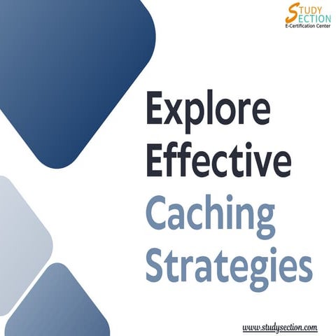 Explore The Effective Caching Strategies | PPT
