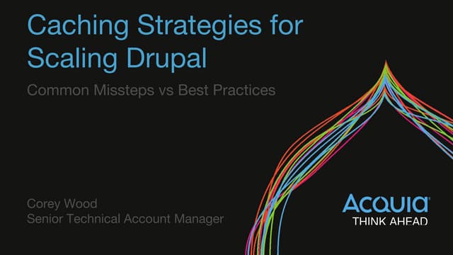 Caching Strategies For Scaling Drupal Common Missteps Vs Best