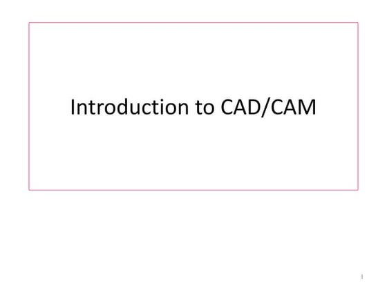 Introduction to CAD/CAM | PPTX